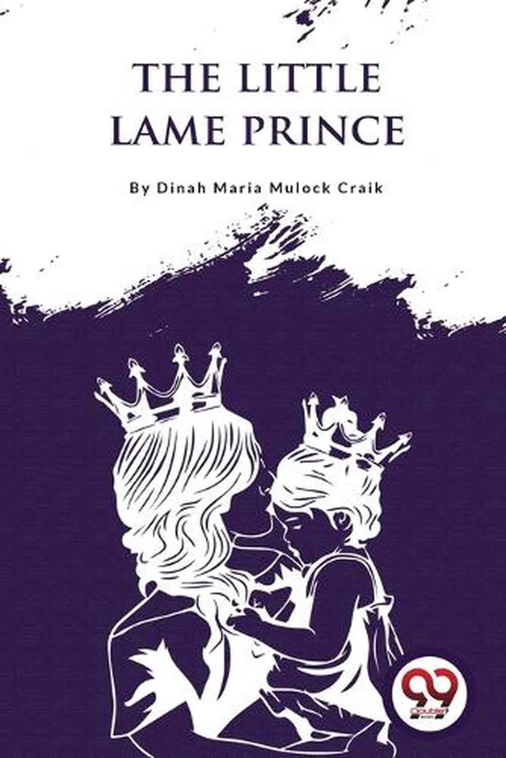 The Little Lame Prince by Dinah Maria Mulock Craik, Paperback ...