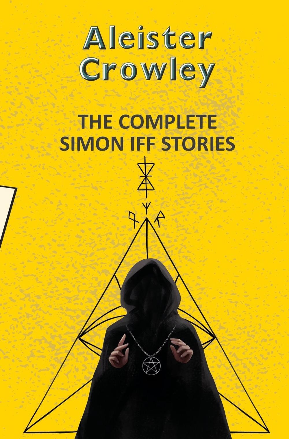 The Complete Simon Iff Stories by Aleister Crowley, Paperback ...
