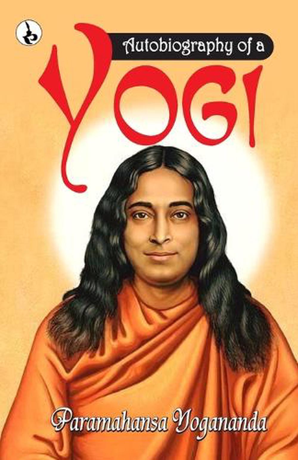 Autobiography of a Yogi (Edition1st) by Paramahansa Yogananda, Paperback, 9789359917610 | Buy ...