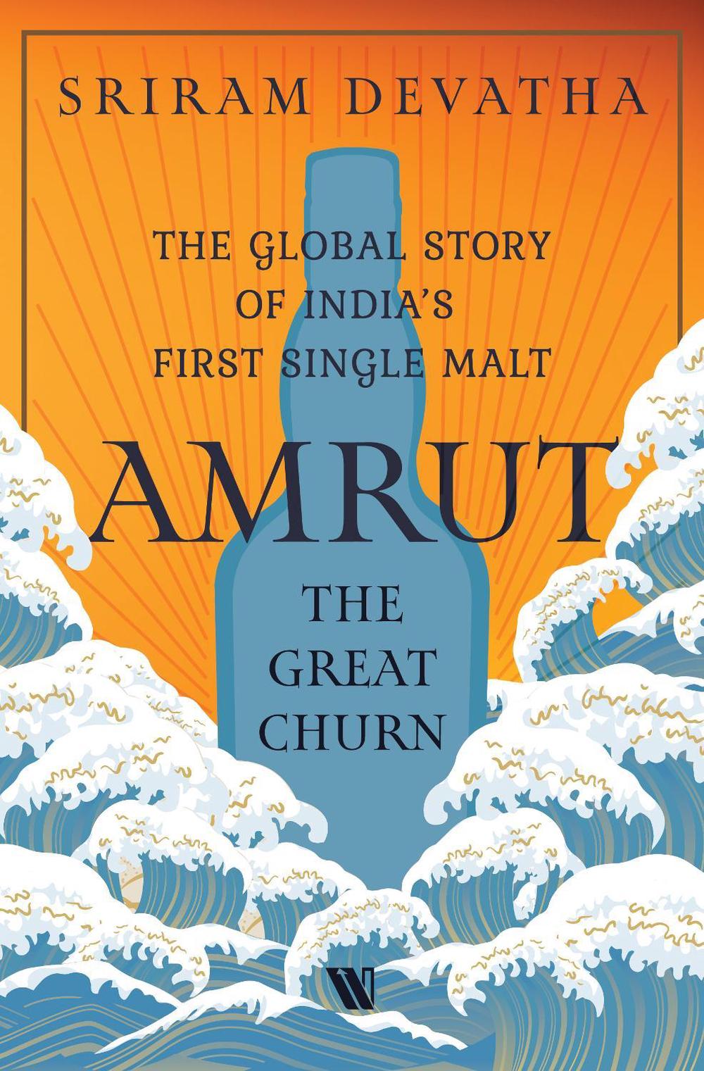 Amrut—The Great Churn by Sriram Devatha, Hardcover, 9789360458287 | Buy ...