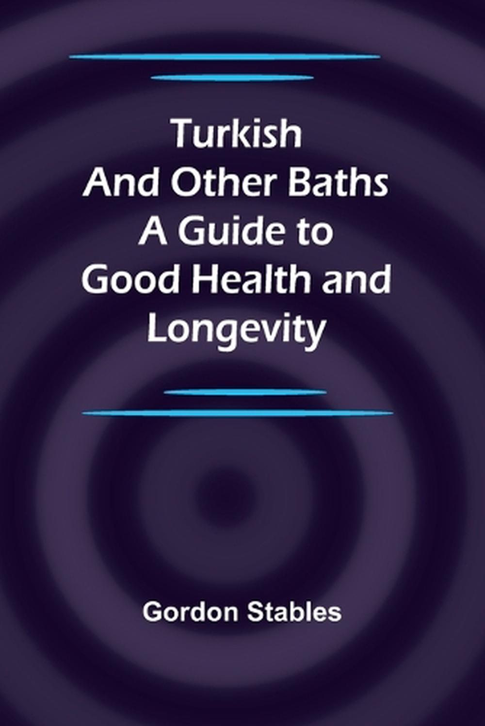 Turkish and Other Baths by Gordon Stables, Paperback, 9789362511232 ...