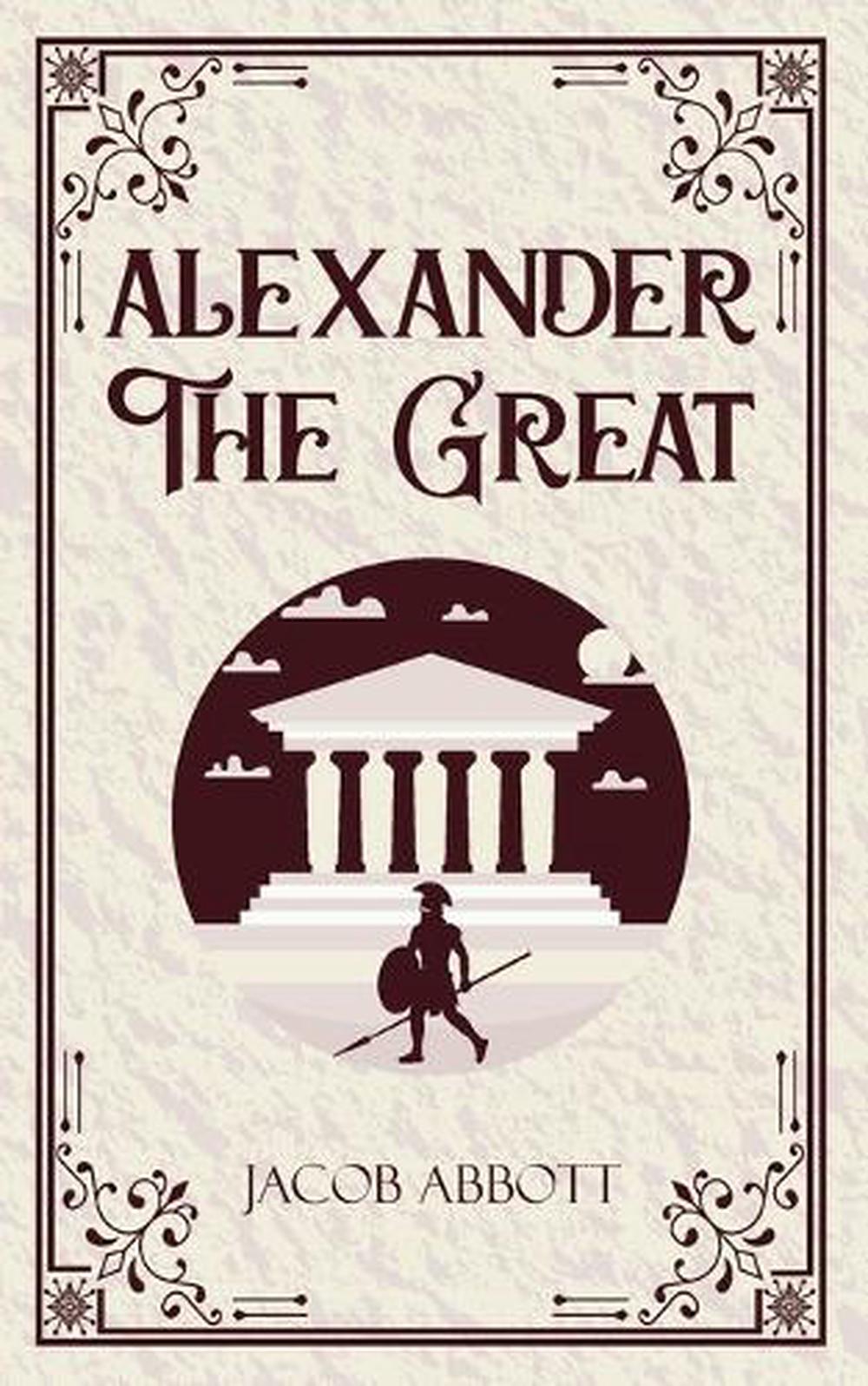 Alexander The Great (Edition1st) by Jacob Abbott, Paperback ...