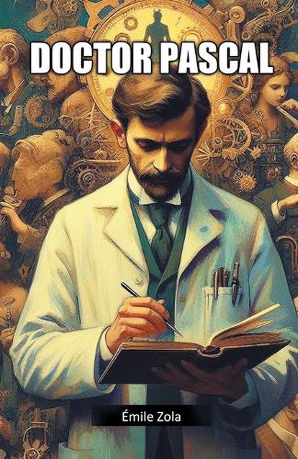 Doctor Pascal (Edition2024) by Emile Zola, Paperback, 9789368098201 ...