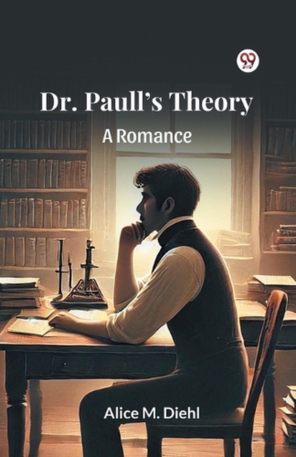 Dr. Paull’s TheoryA Romance (Edition1) by Alice M. Diehl, Paperback ...