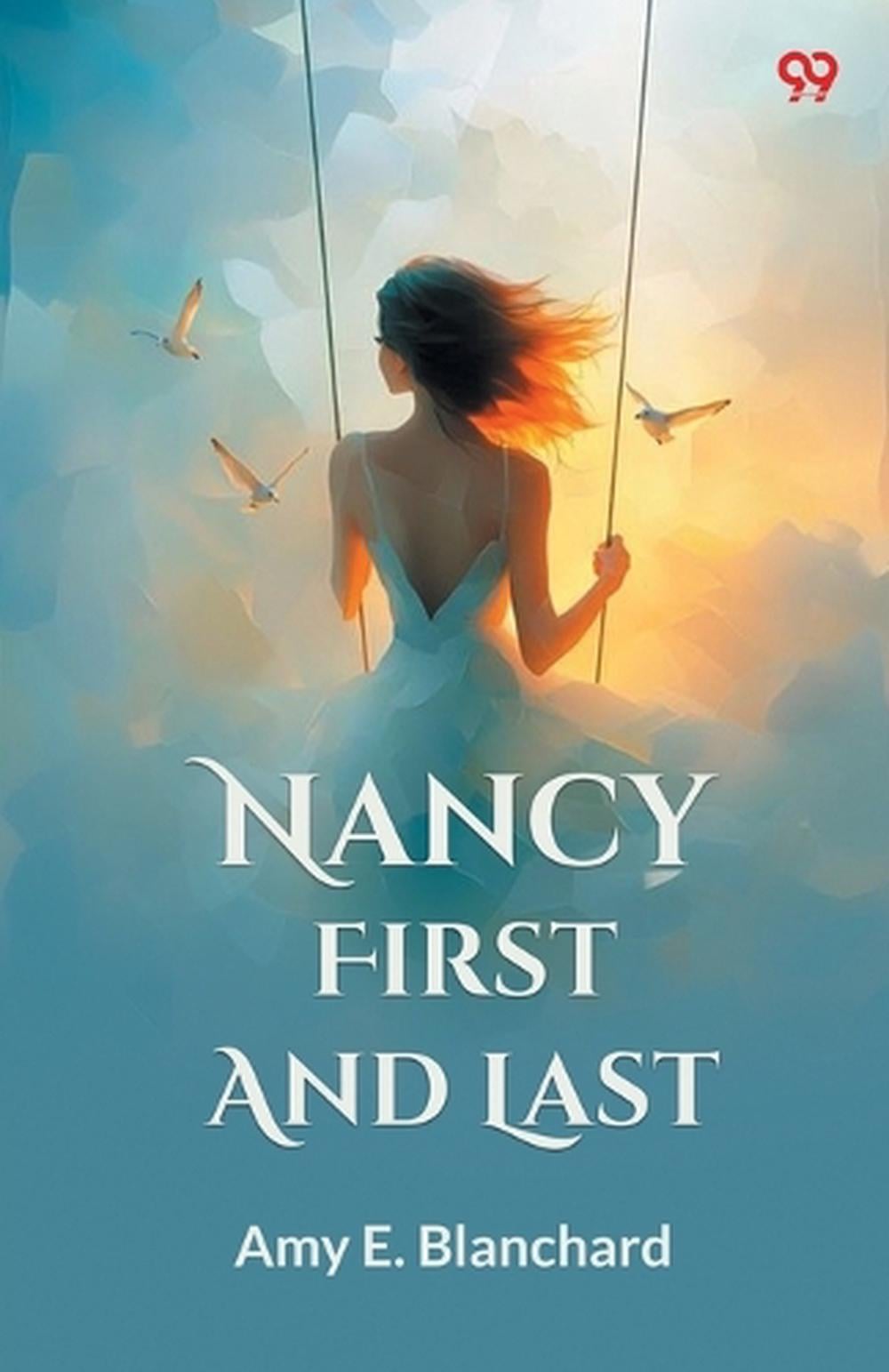 Nancy First And Last (Edition1) by Amy E. Blanchard, Paperback ...