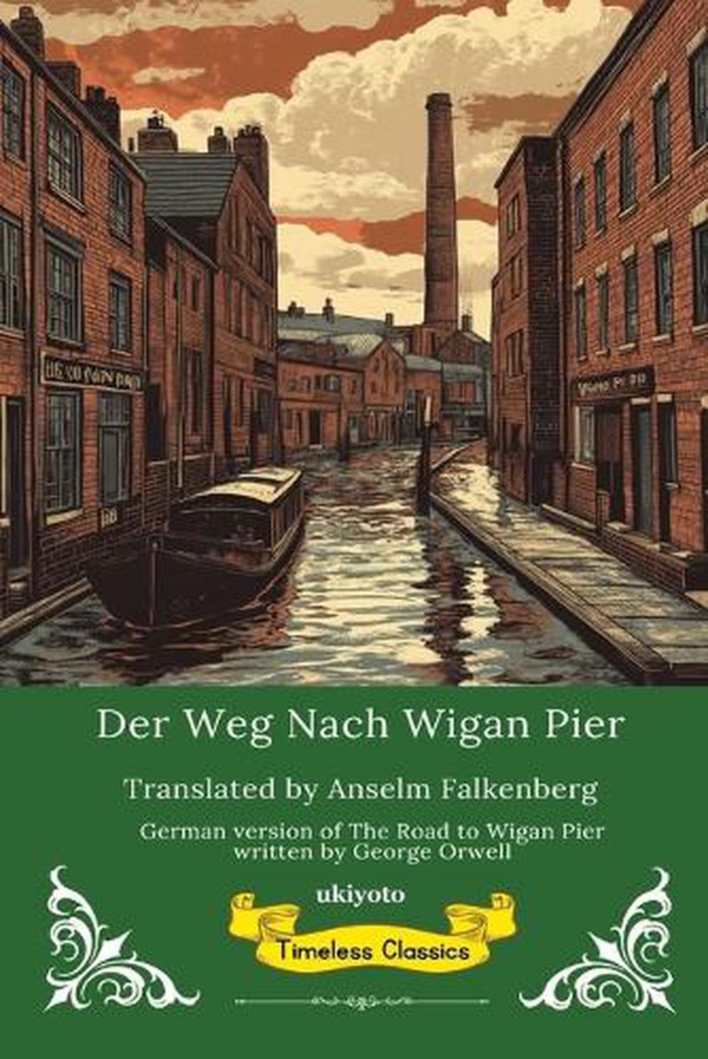 The Road to Wigan Pier German Version (Edition1) by George Orwell ...