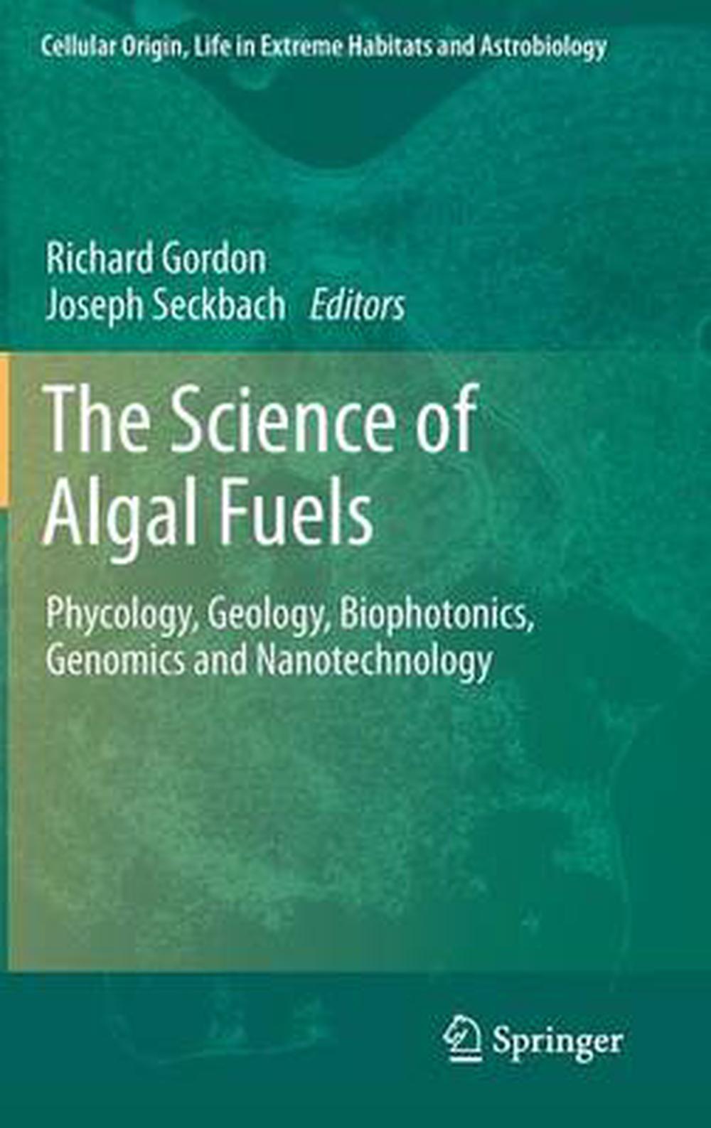 The Science of Algal Fuels, 2012th Edition by Richard Gordon, Hardcover ...