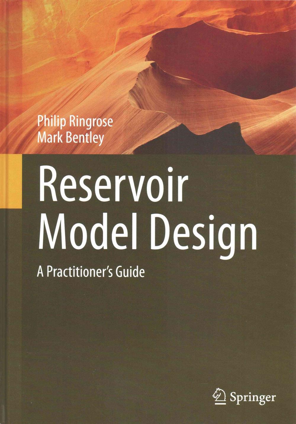 Reservoir Model Design: A Practitioner's Guide by Philip Ringrose ...
