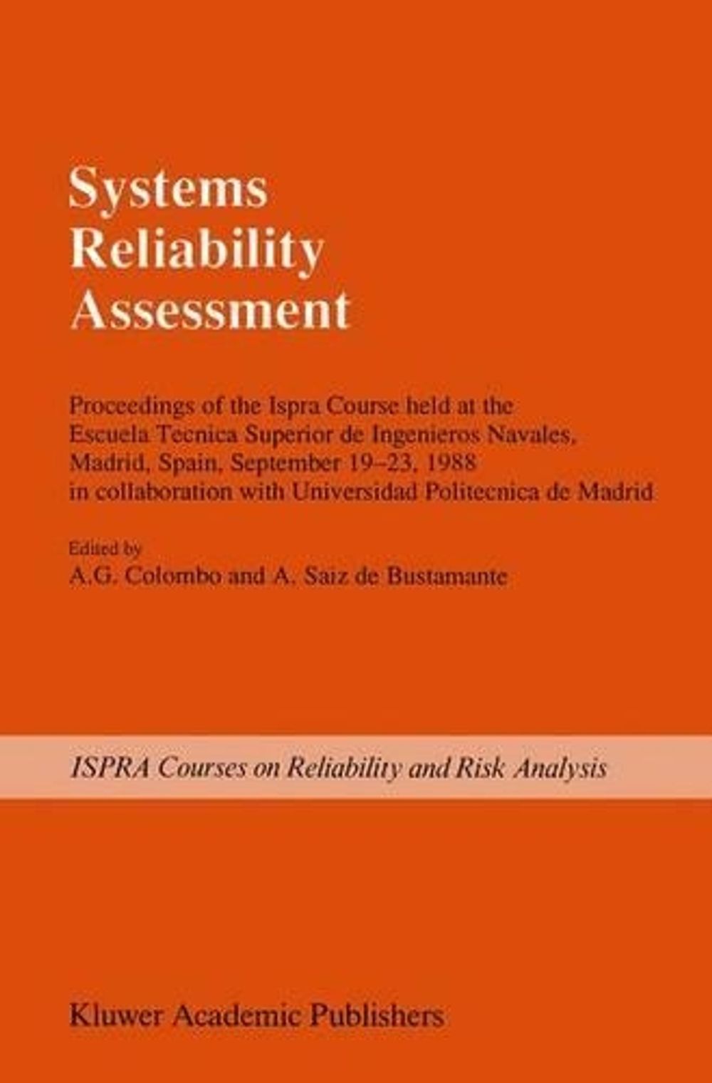 Systems Reliability Assessment by A.G. Colombo, Paperback ...