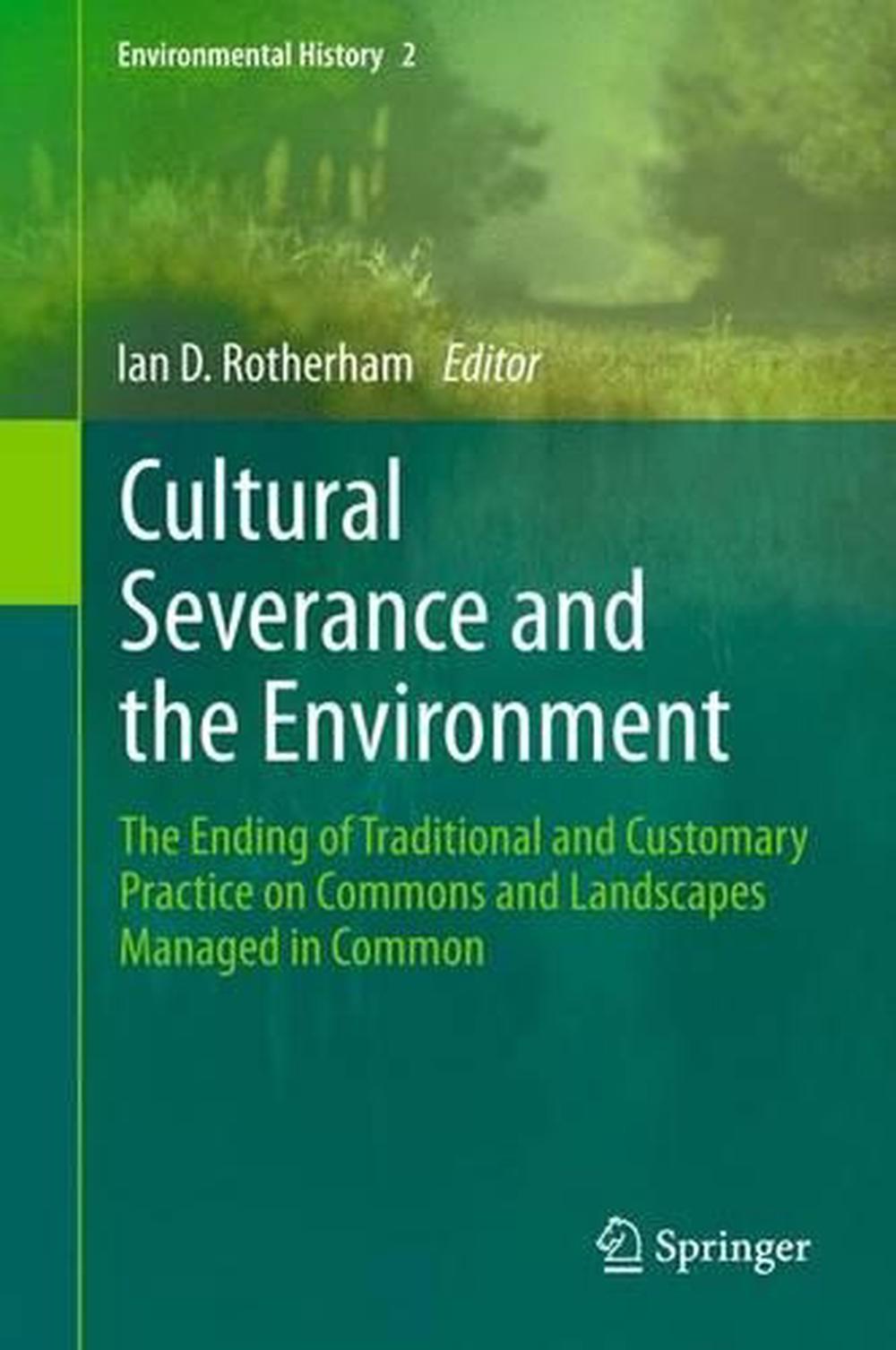 Cultural Severance and the Environment, 2013th Edition by Ian D ...