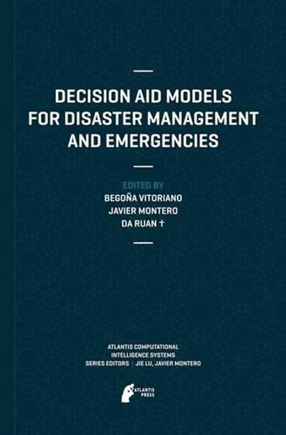 Decision Aid Models for Disaster Management and Emergencies by Javier ...