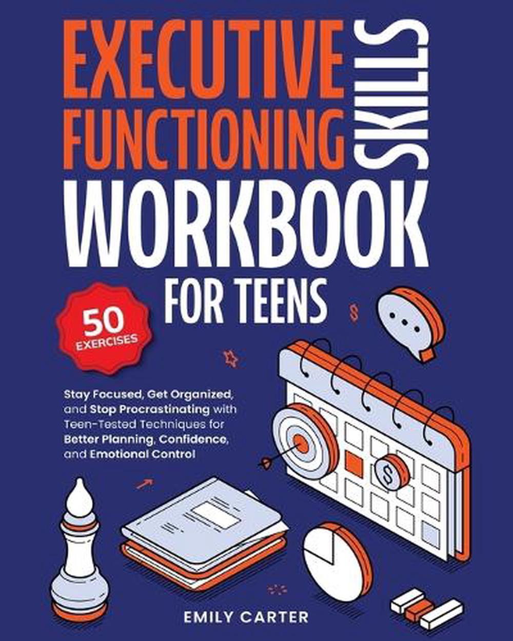 Executive Functioning Skills Workbook for Teens by Emily Carter ...