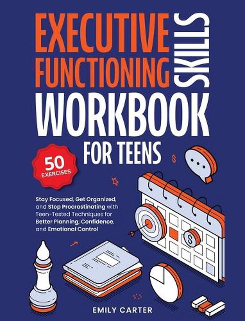 Executive Functioning Skills Workbook for Teens by Emily Carter ...