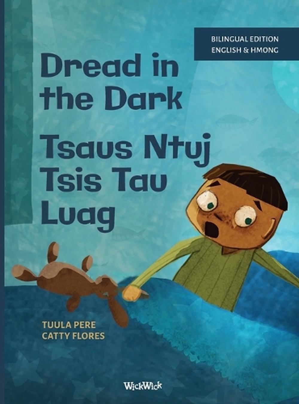Dread in the Dark / Tsaus Ntuj Tsis Tau Luag by Tuula Pere, Hardcover ...