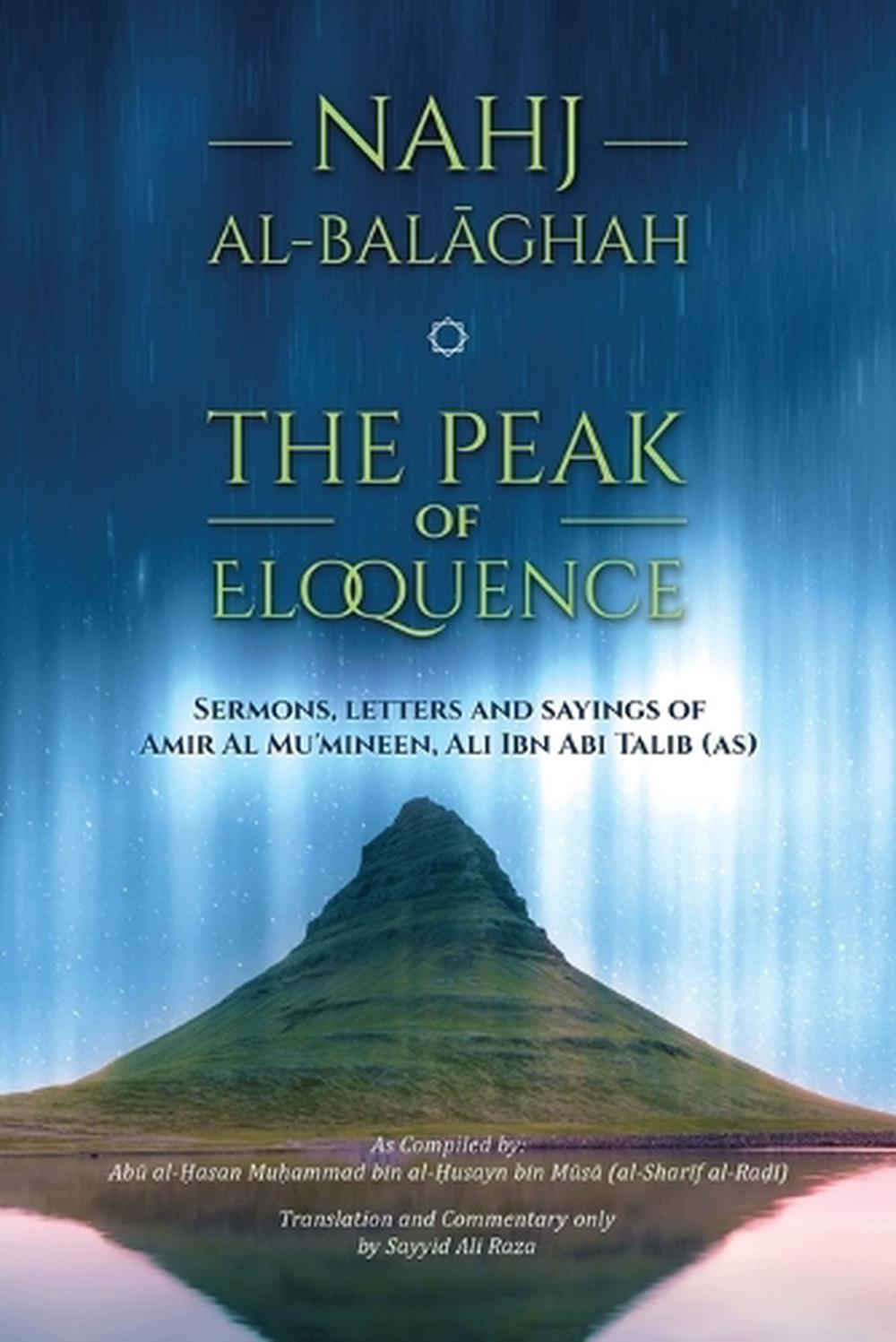 Nahj al-Balaghah- The Peak of Eloquence by Ali Bin Abi Talib, Paperback ...