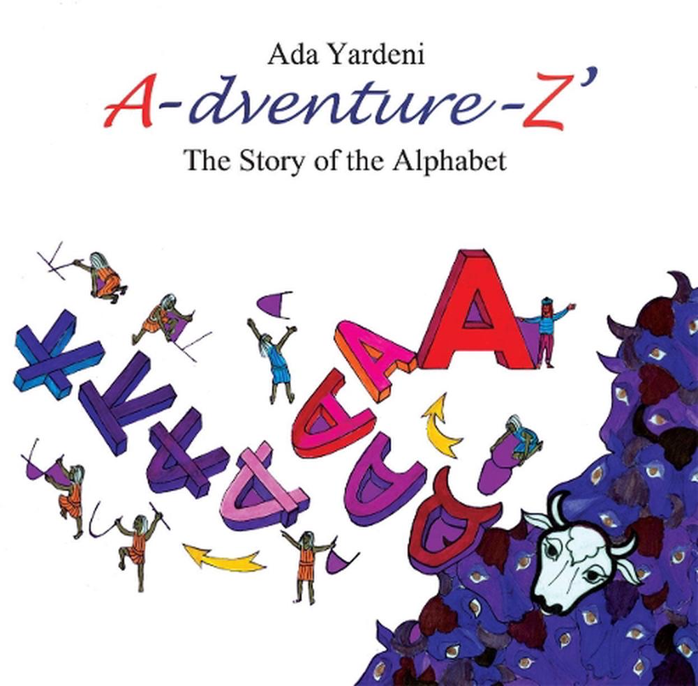 A-dventure-Z The Story of the Alphabet by Ada Yardeni, Paperback ...