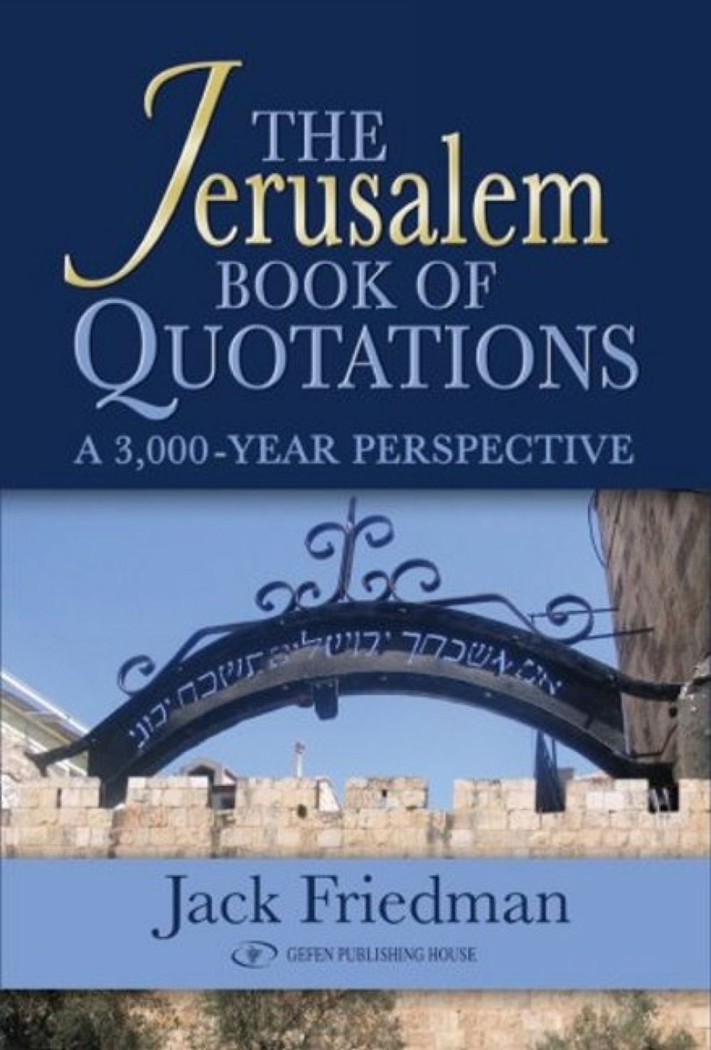 The Jerusalem Book of Quotations by Jack Friedman, Hardcover ...