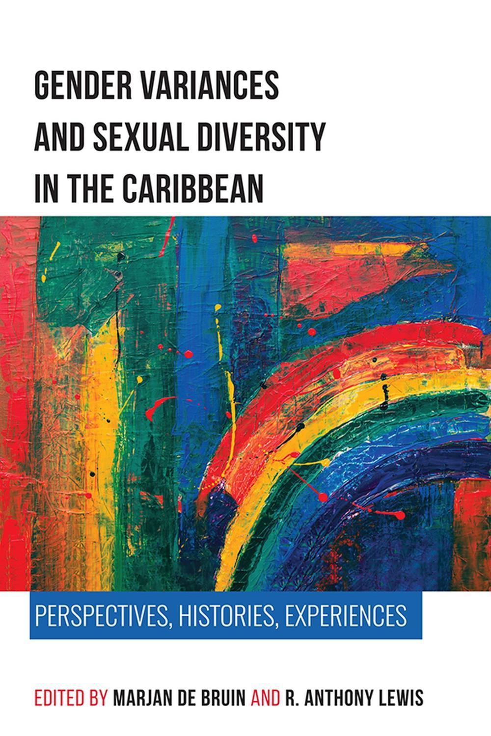 Gender Variances And Sexual Diversity In The Caribbean By Marjan De