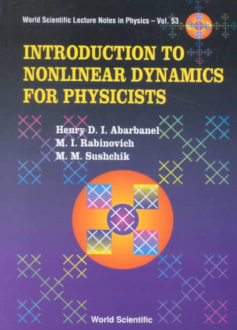 Introduction To Nonlinear Dynamics For Physicists by Henry D.I. Abarbanel, Paperback ...