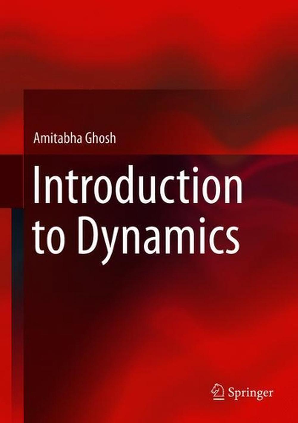 Introduction to Dynamics by Amitabha Ghosh, Hardcover, 9789811060946 ...