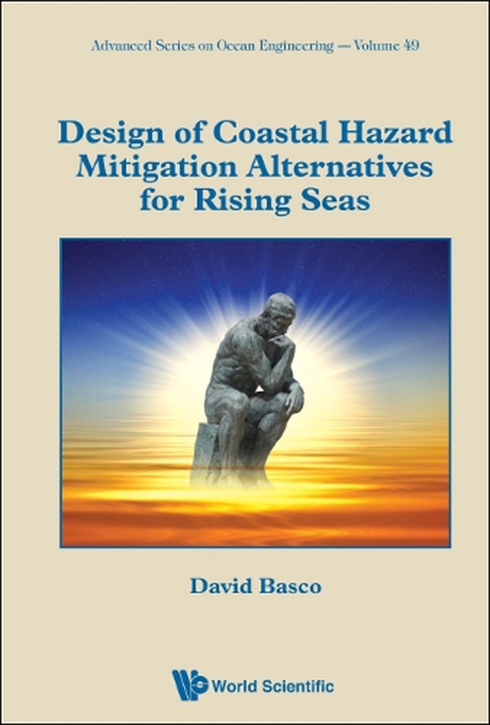 Design Of Coastal Hazard Mitigation Alternatives For Rising Seas by ...