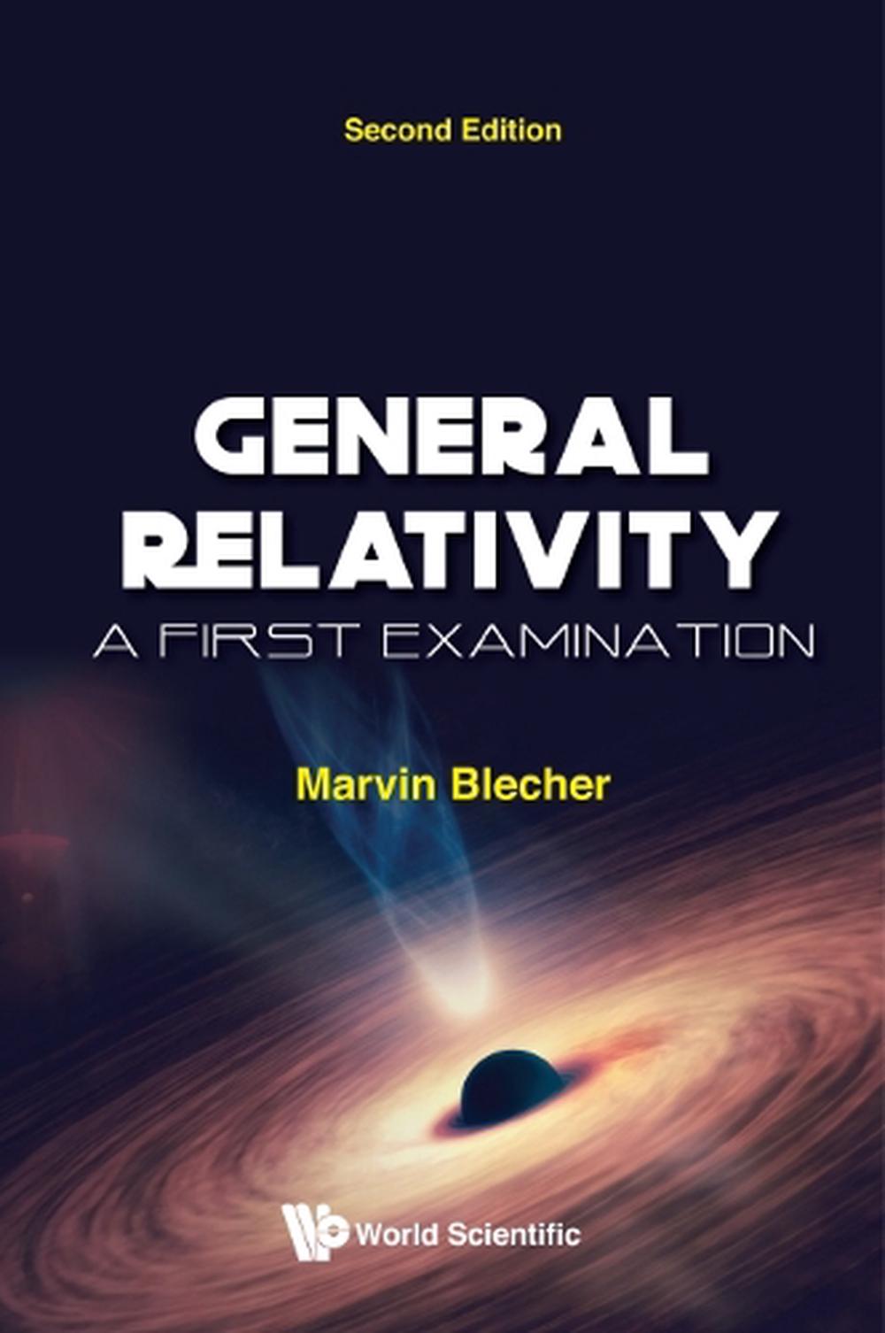 General Relativity: A First Examination by Marvin Blecher, Hardcover ...