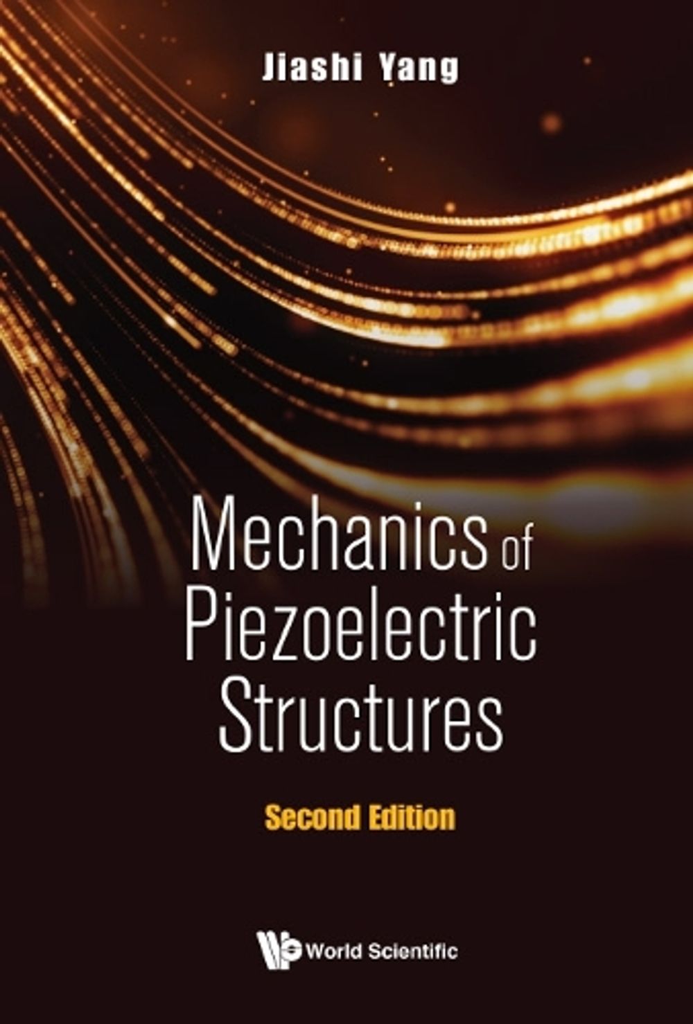 Mechanics Of Piezoelectric Structures by Jiashi Yang, Hardcover ...