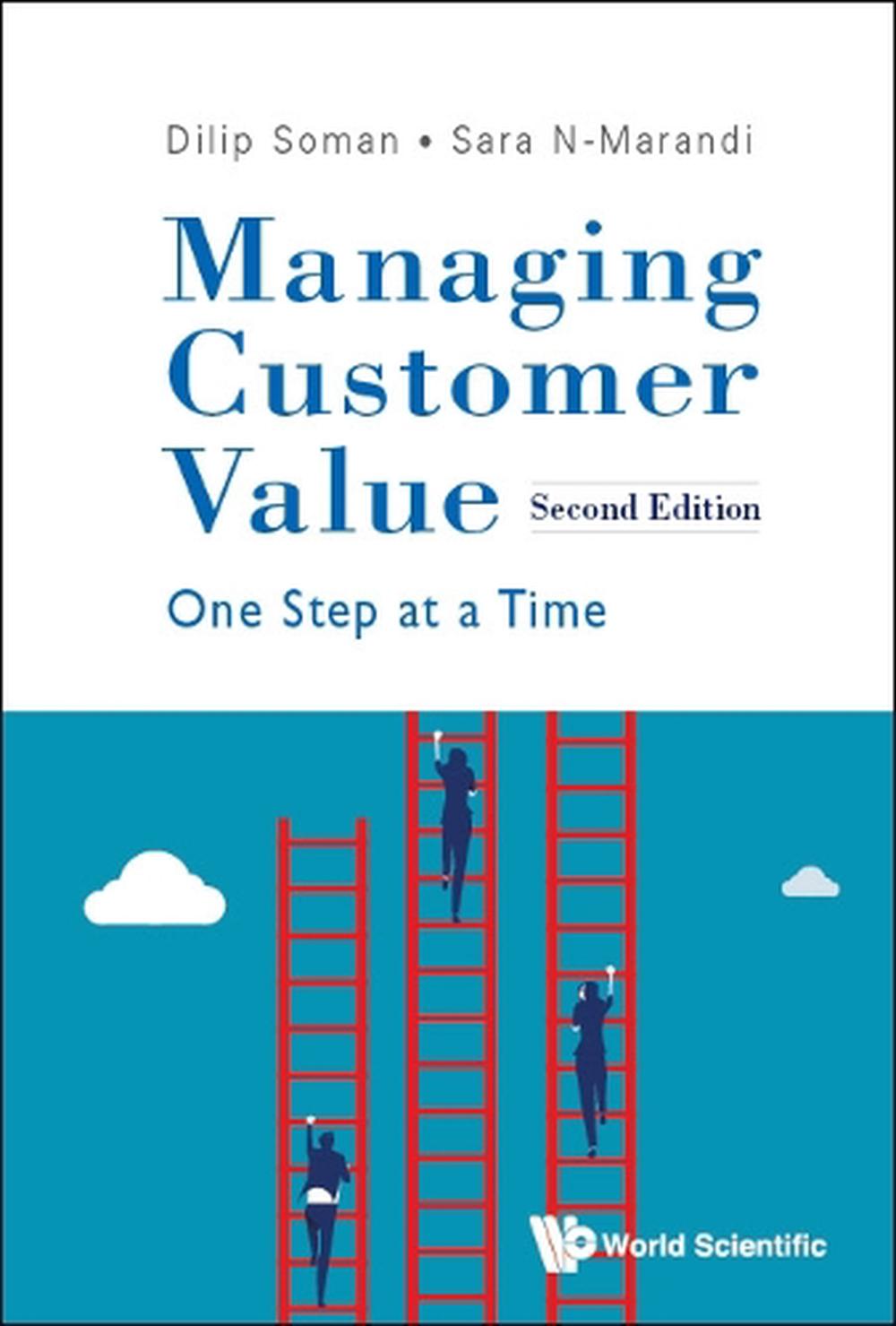 Managing Customer Value: One Step At A Time by Dilip Soman, Hardcover ...