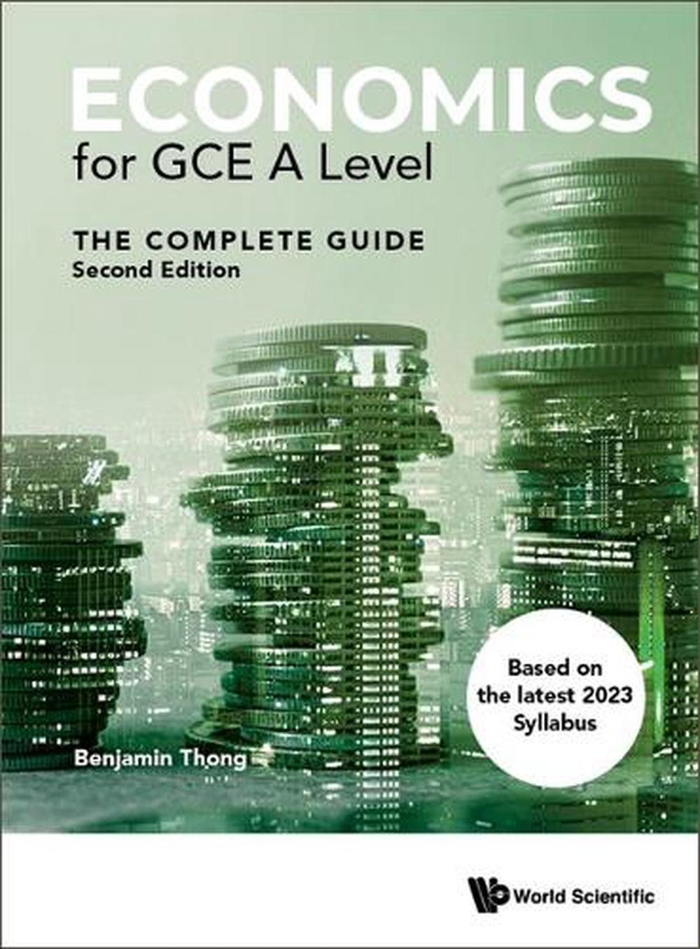 Economics For Gce A Level: The Complete Guide by Benjamin Gui Hong ...