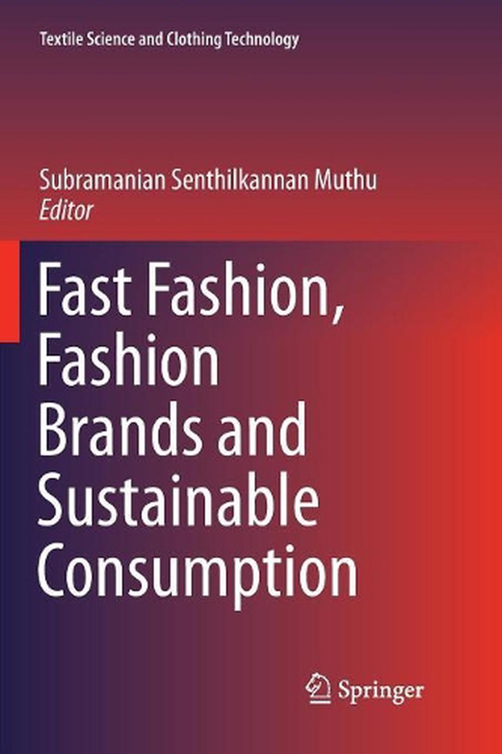 Fast Fashion, Fashion Brands and Sustainable Consumption by Subramanian ...