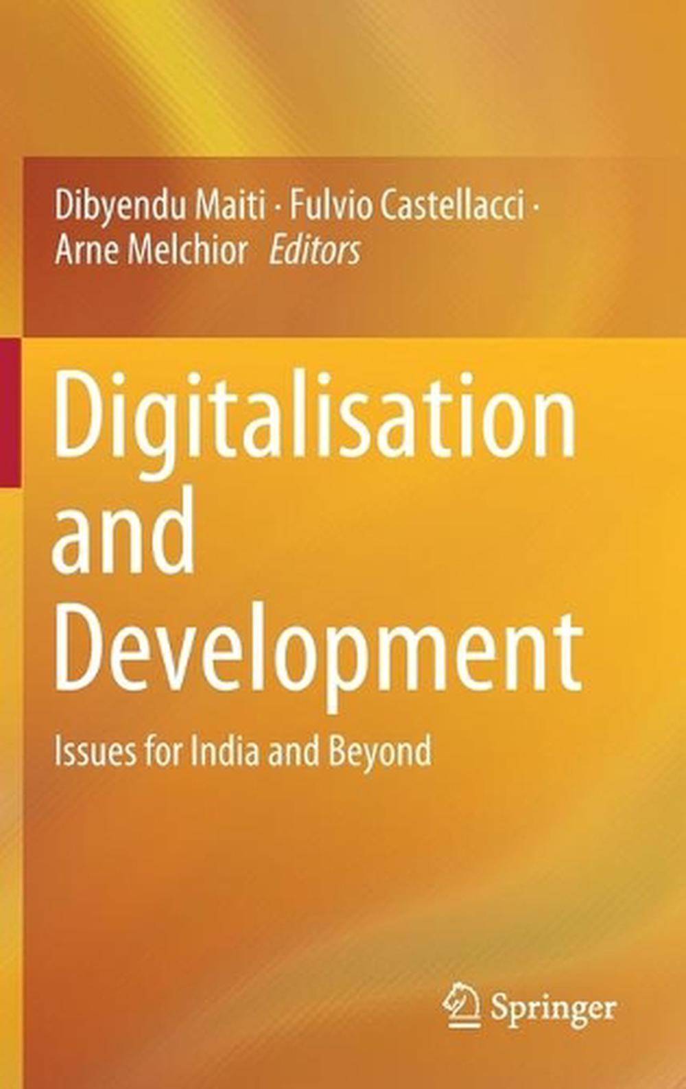 Digitalisation and Development by Dibyendu Maiti, Hardcover, 9789811399954 | Buy online at The Nile