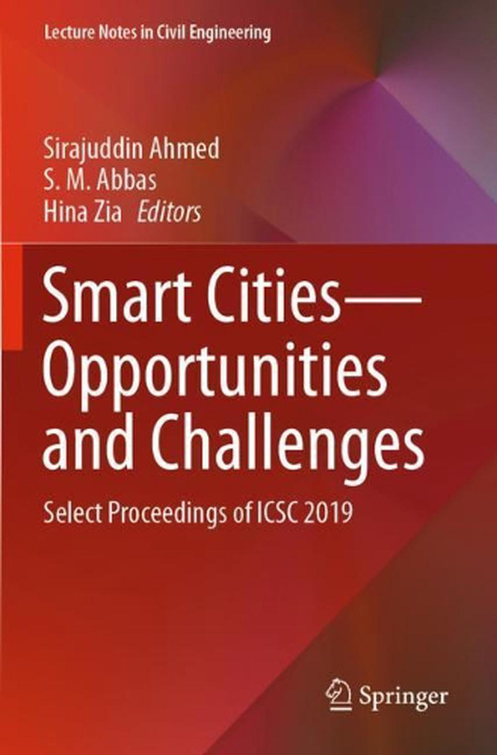 Smart Cities—Opportunities and Challenges by Sirajuddin Ahmed ...