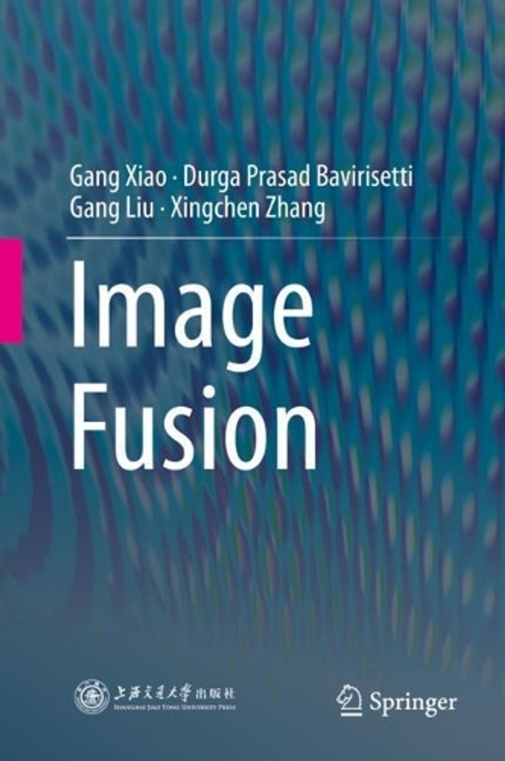 Image Fusion by Gang Xiao, Hardcover, 9789811548666 | Buy online at The ...