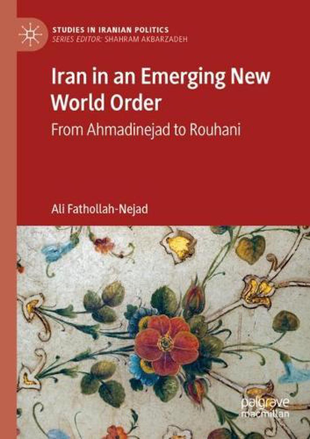 Iran in an Emerging New World Order by Ali Fathollah-Nejad, Paperback ...