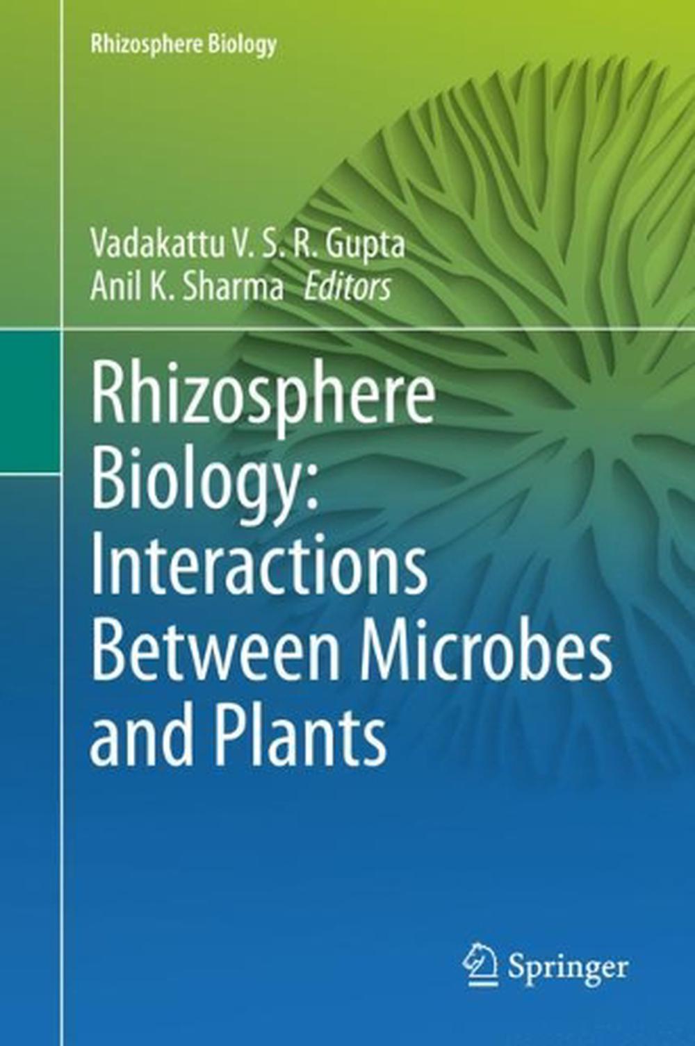 Rhizosphere Biology: Interactions Between Microbes and Plants by ...