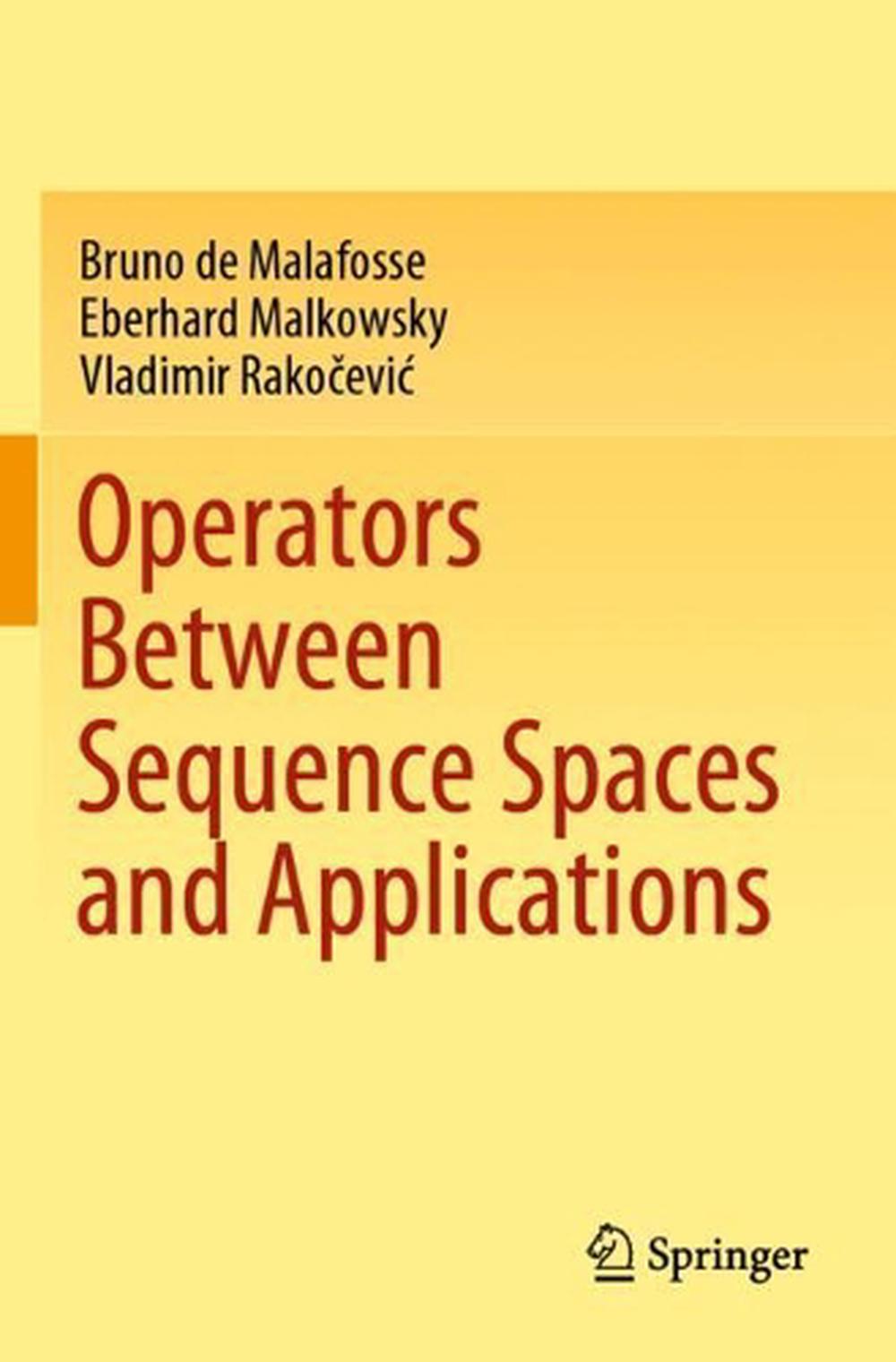 Operators Between Sequence Spaces and Applications by Bruno de ...
