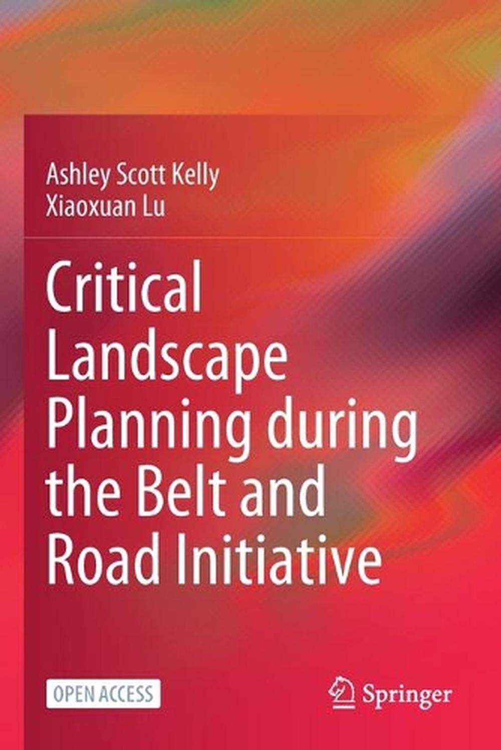 Critical Landscape Planning during the Belt and Road Initiative by ...