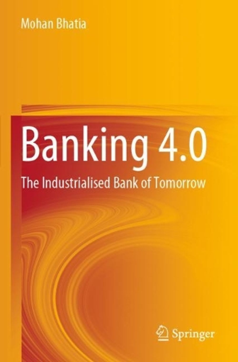 Banking 4.0 by Mohan Bhatia, Paperback, 9789811660719 | Buy online at ...