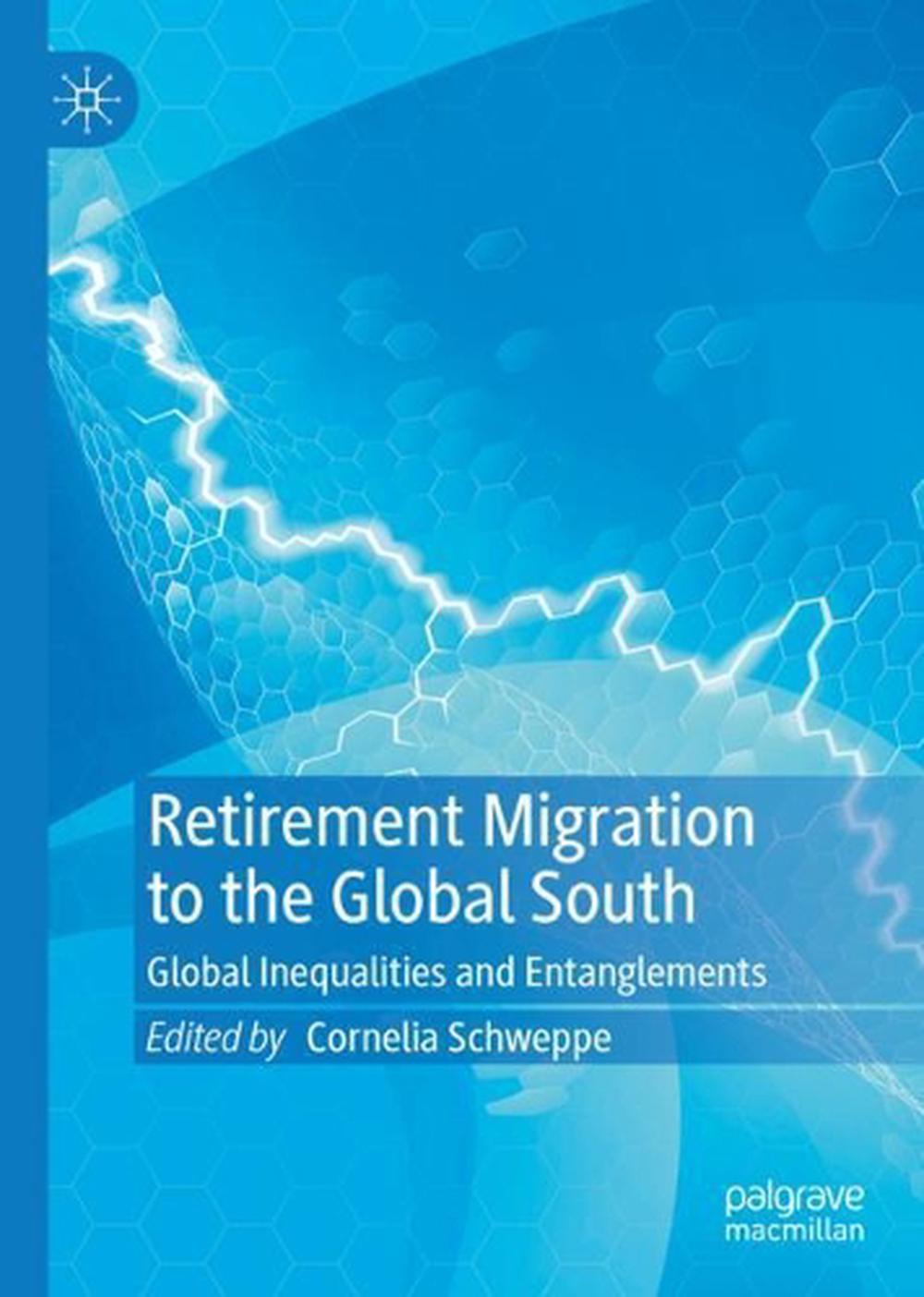 Retirement Migration to the Global South by Cornelia Schweppe ...