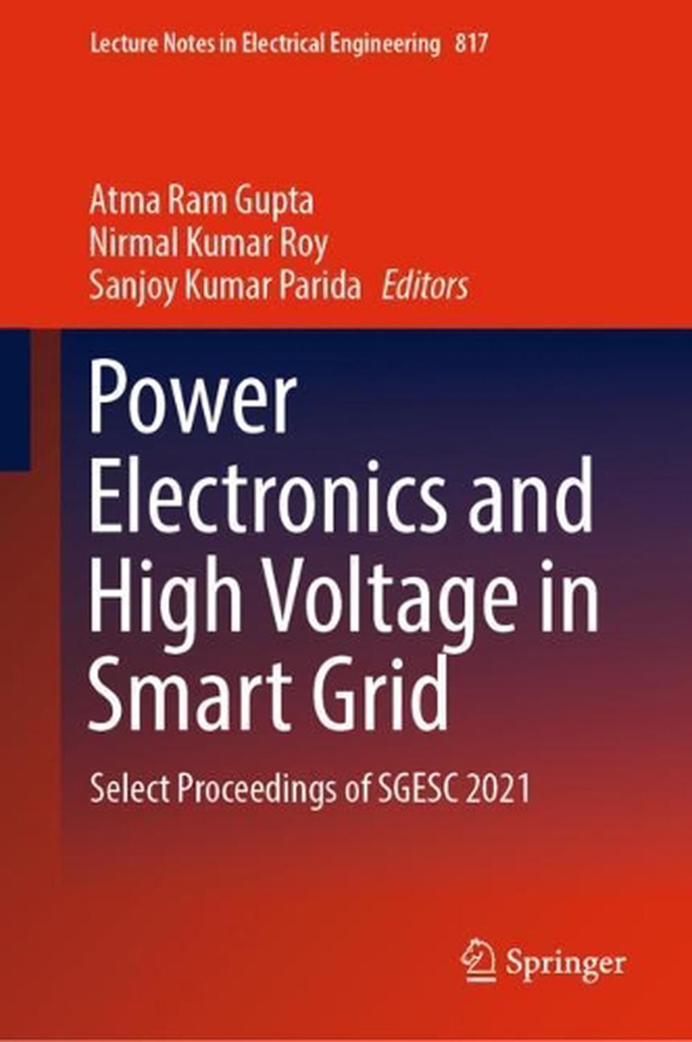 Power Electronics and High Voltage in Smart Grid by Atma Ram Gupta, Hardcover, 9789811673924 ...