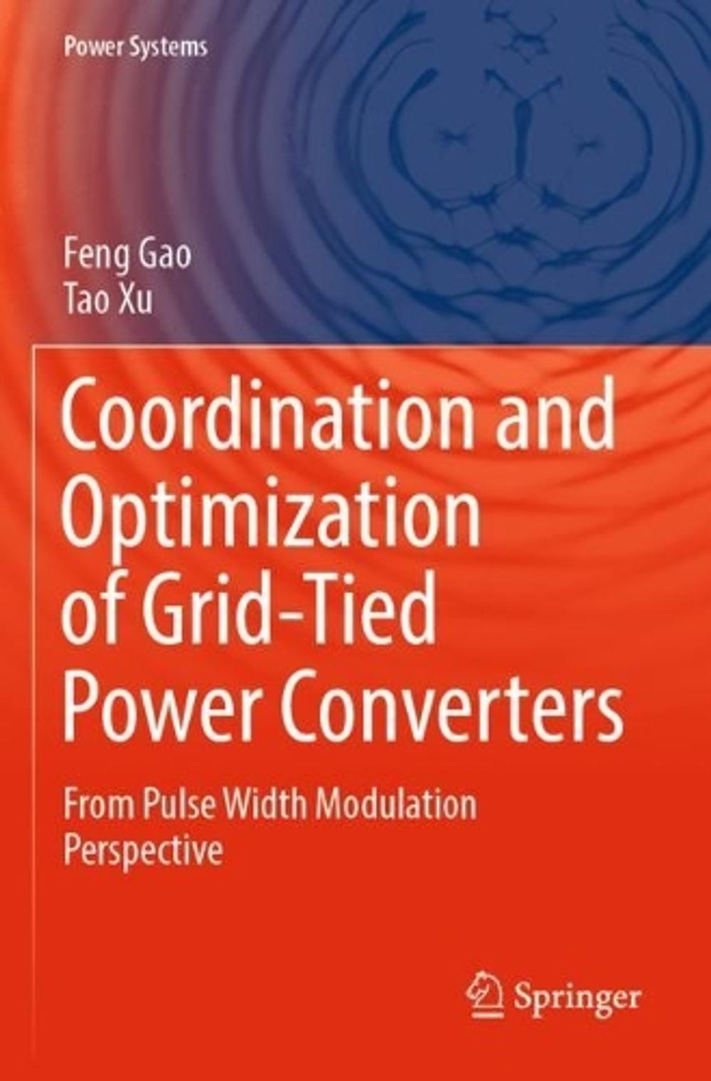 Coordination and Optimization of Grid-Tied Power Converters by Feng Gao ...