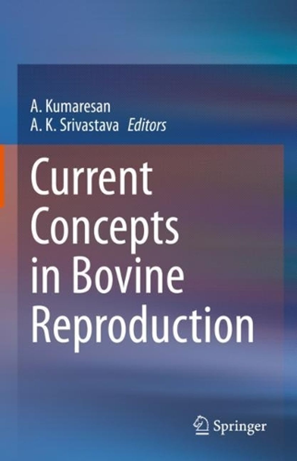 Current Concepts in Bovine Reproduction by A. Kumaresan, Hardcover ...