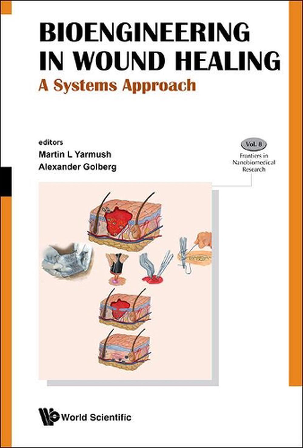 Bioengineering In Wound Healing: A Systems Approach by Martin L ...