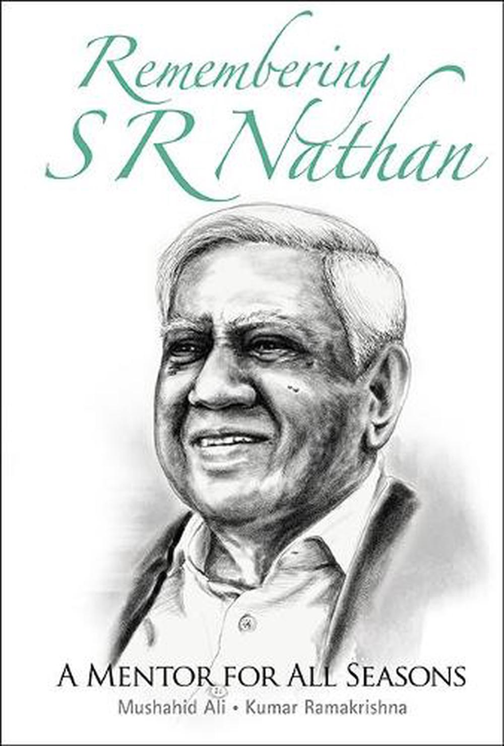 Remembering S R Nathan: A Mentor For All Seasons by Kumar Ramakrishna ...