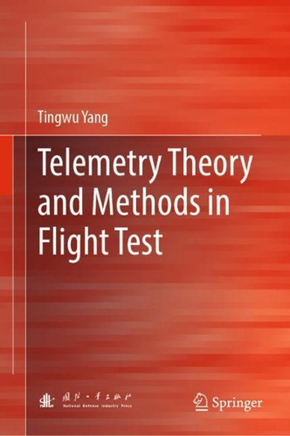 Telemetry Theory and Methods in Flight Test by Tingwu Yang, Hardcover ...