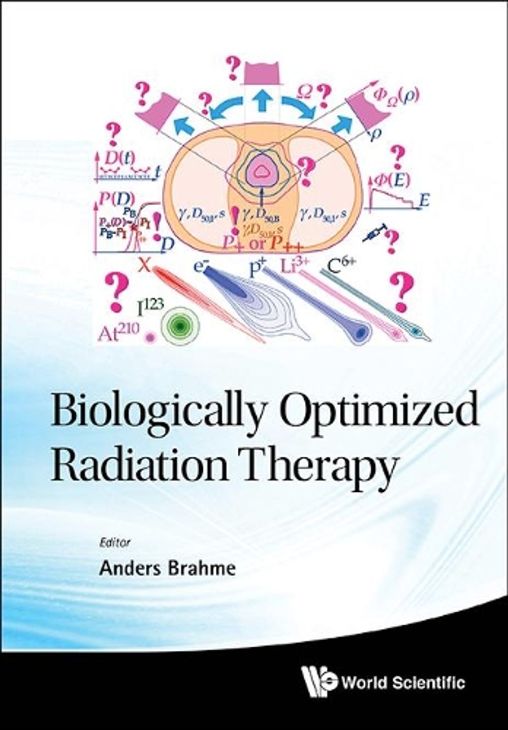 Biologically Optimized Radiation Therapy by Anders Brahme, Hardcover ...