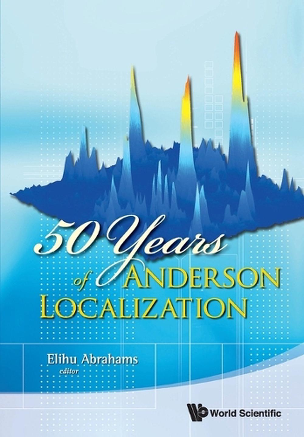 50 Years Of Anderson Localization by Elihu Abrahams, Paperback ...