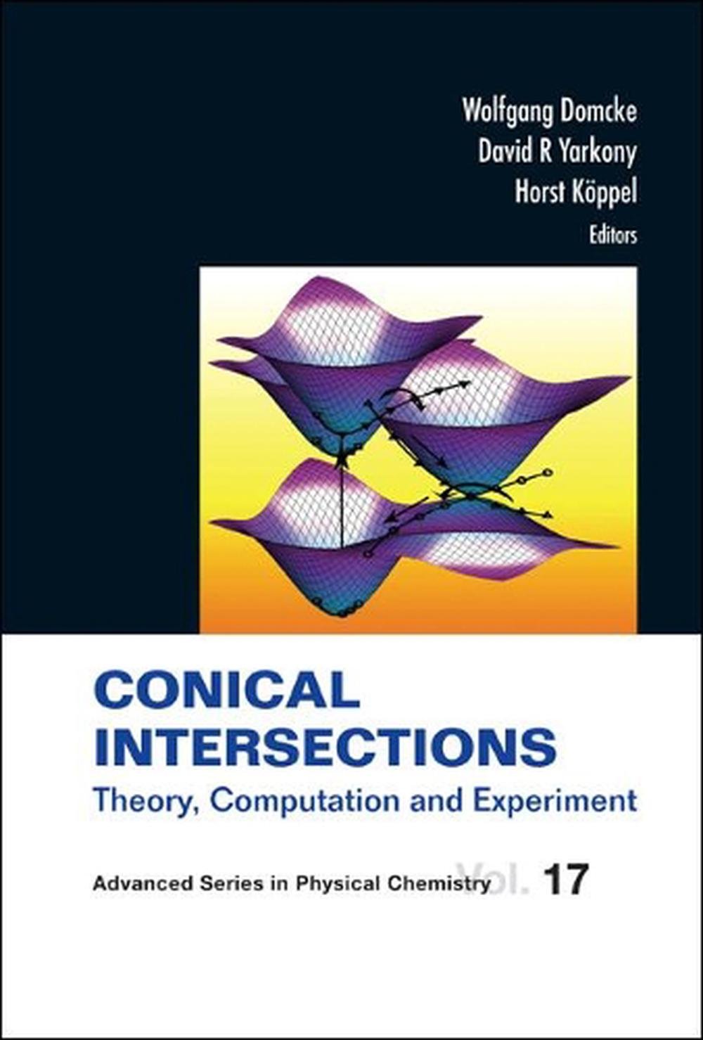 Conical Intersections: Theory, Computation And Experiment by Horst ... Conical Intersections: Theory, Computation And Experiment by Horst ...