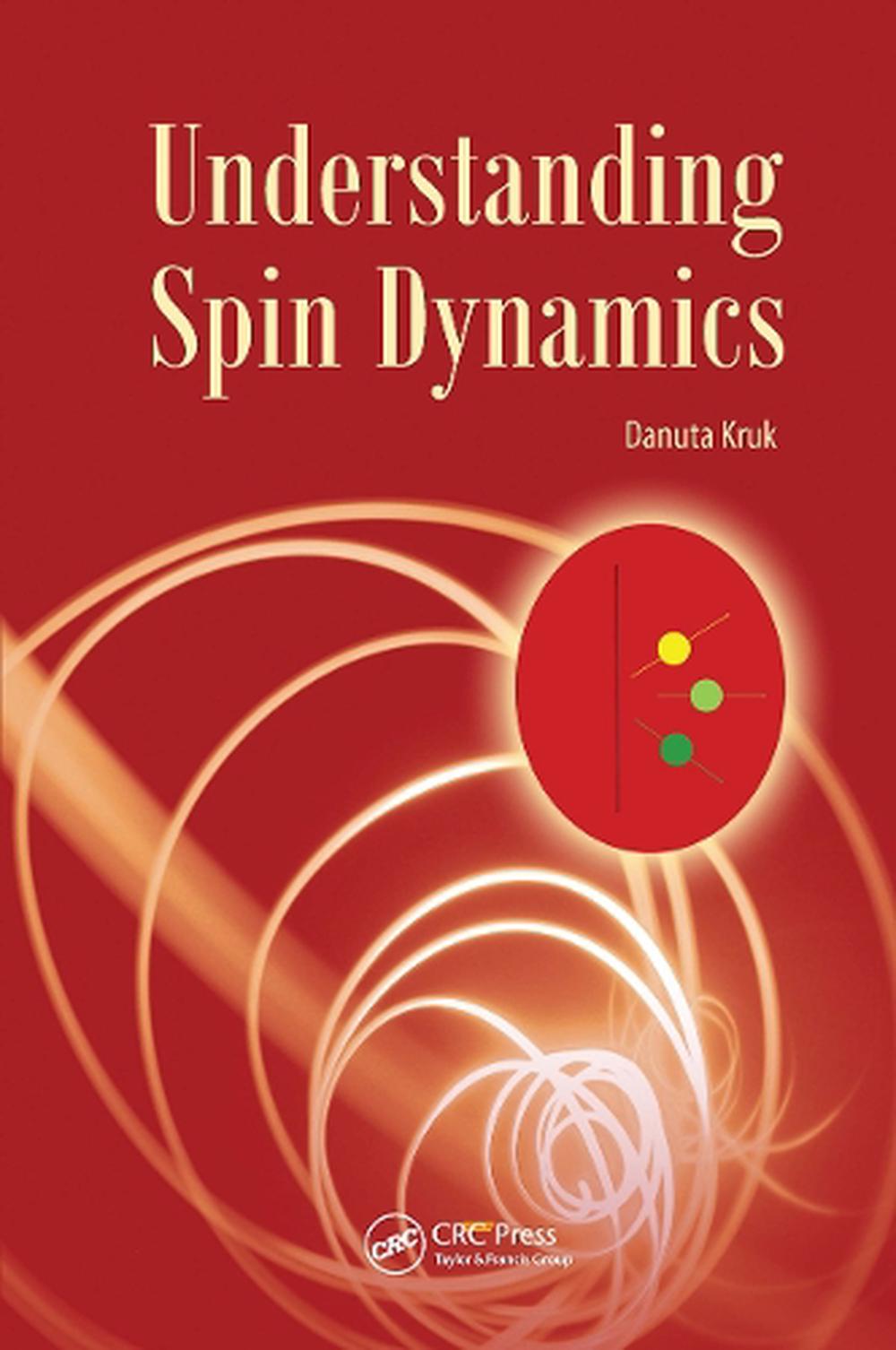 Understanding Spin Dynamics by Danuta Kruk, Hardcover, 9789814463492 | Buy online at The Nile
