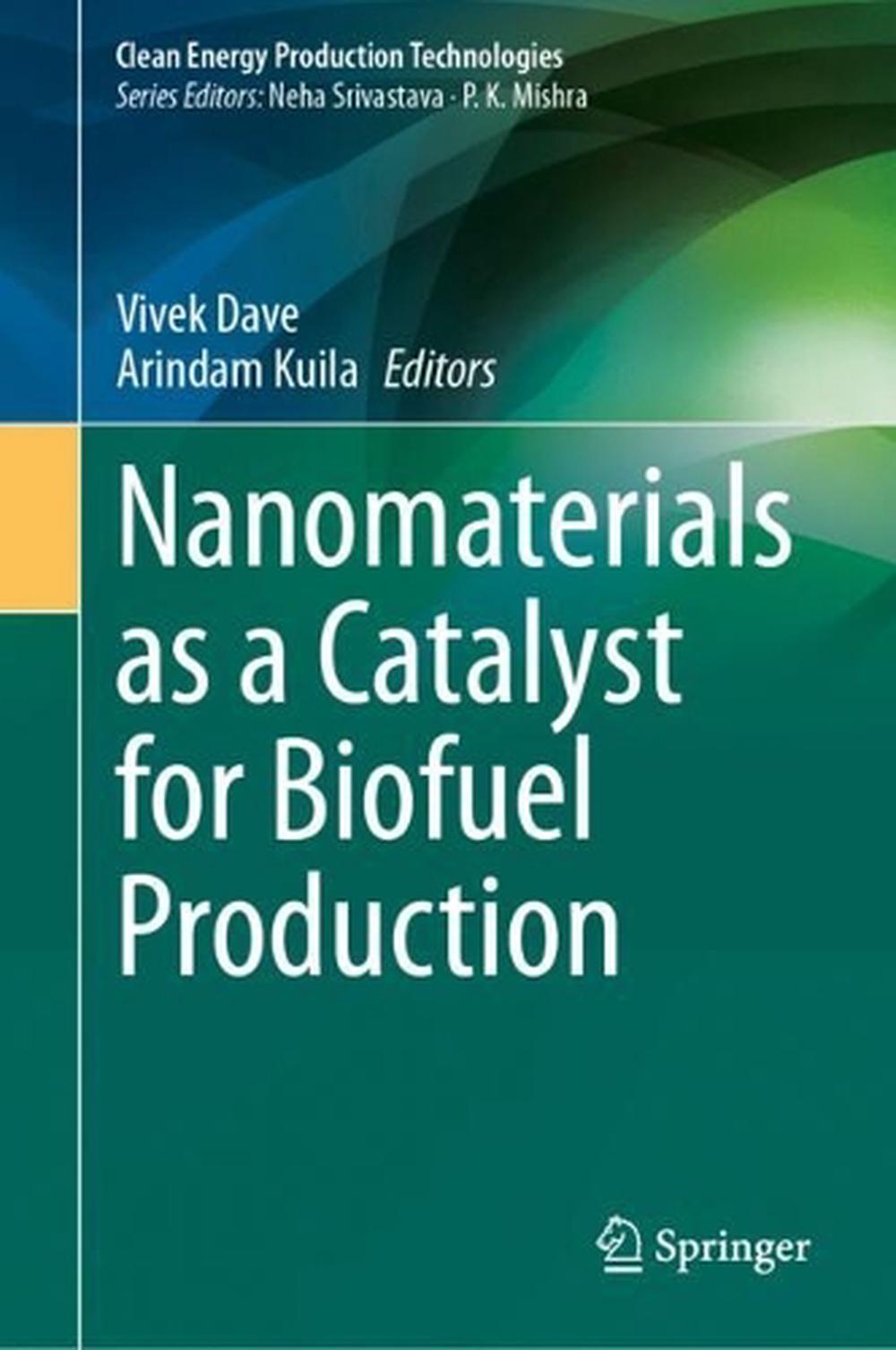 Nanomaterials as a Catalyst for Biofuel Production by Vivek Dave ...